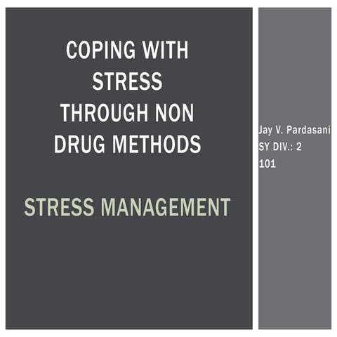 Coping with stress through non-drug methods. | PPTX