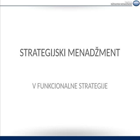 Funkcionalne strategije - Strategijski menadzment.pptx