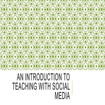 An Introduction to Teaching With Social Media | PPT