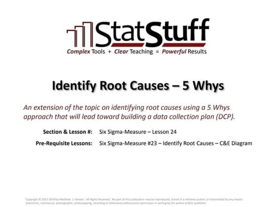 Identify Root Causes – Combining the C&E Diagram and 5 Whys | PPT