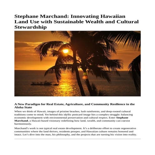 Stephane Marchand: Innovating Hawaiian Land Use with Sustainable Wealth and Cultural Stewardship ...