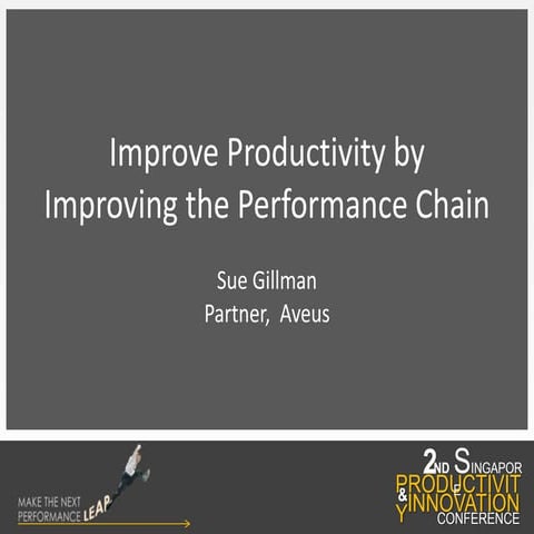 Improving productivity by improving the Performance Chain - 2nd ...