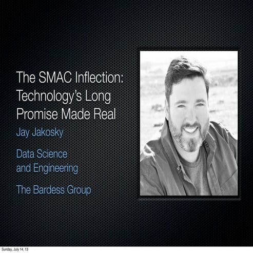SMAC (Social, Mobile, Analytic and Cloud) Inflection: Technology's Long Promise Made Real | PPT