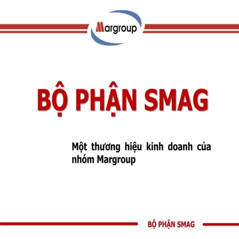 [MARGROUP] GIỚI THIỆU BỘ PHẬN SMAG - Student Marketing Action Group | PPTX