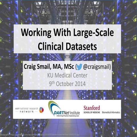 Working With Large-Scale Clinical Datasets | PPTX