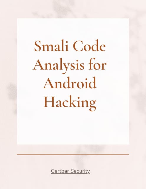 Smali Code Analysis : Android Hacking Techniques Unveiled | PDF