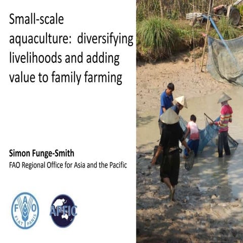 Small scale aquaculture: diversifying livelihoods and adding value to ...