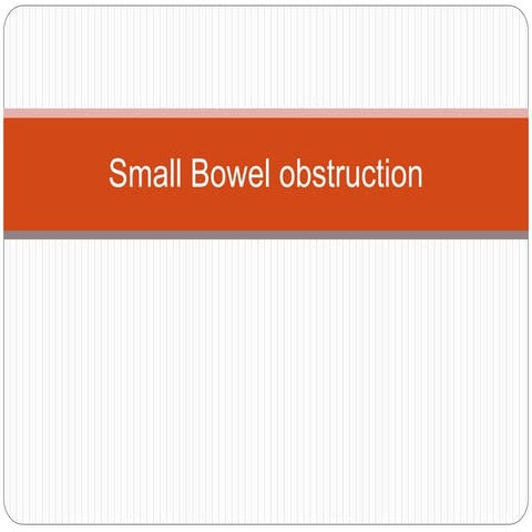 Small Bowel obstruction presentation.pptx