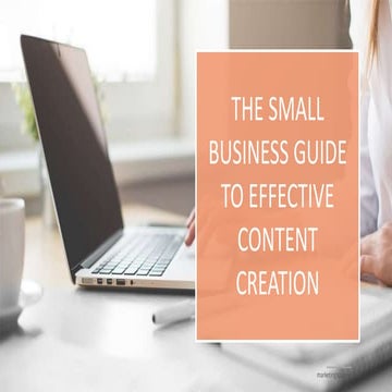Small Business Guide to Effective Content Creation | PPT