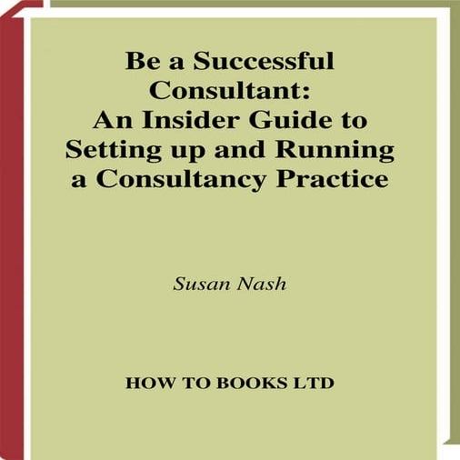 (Small Business Start - ups) Susan Nash - Be a Successful Consultant An ...