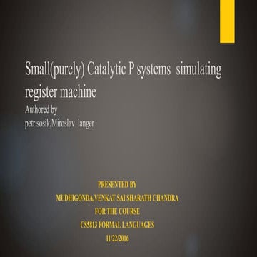 Small catalytic p systems simulating register machines | PPT