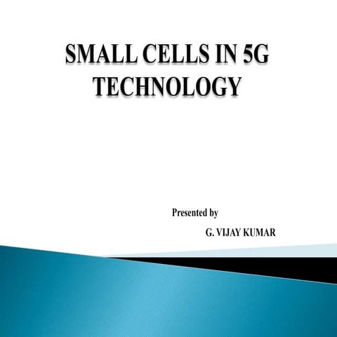 Small Cell IN 5G TECHNOLOGY | PPTX