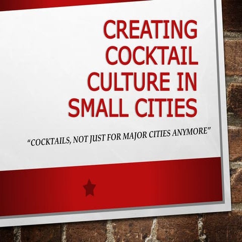 Small City Cocktail Culture | PPTX
