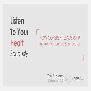 Listen To Your Heart (Seriously): How Coherent Leadership Inspires ...