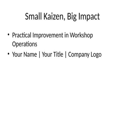 Small Kaizen Improvement But Give Big Impact For Workshop | PPTX