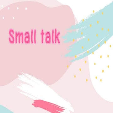 Small talk | PPT
