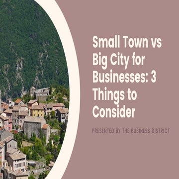 Small town vs big city for businesses 3 things to consider | PDF