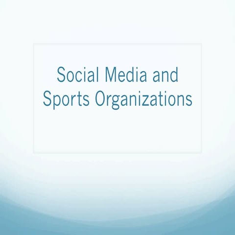 Reading 5-1: Social Media and Sport Organization PowerPoint | PPT