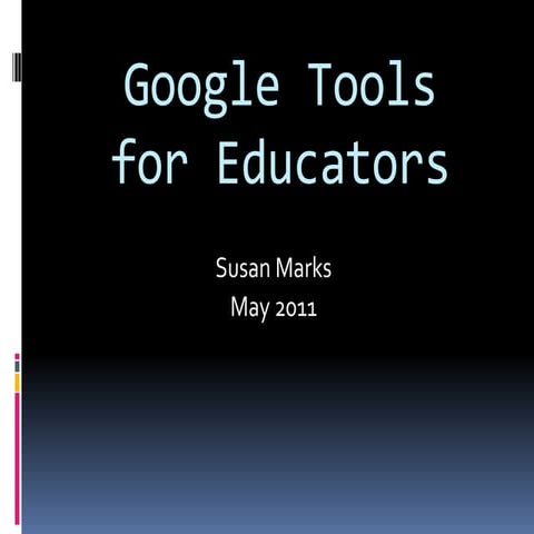 SMarks - Google Tools for Educators | PPTX | Internet | Computing