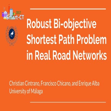 Smart Ct2017 Robust Bi Objective Shortest Path Problem In Real Road Networks Ppt
