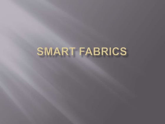 Smart Fabrics & Interactive Fabrics | PPTX