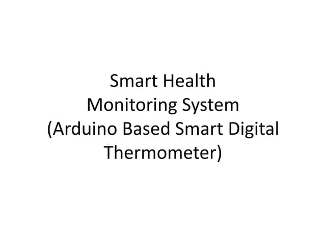 Arduino Based Digital Smart Thermometer Pptx