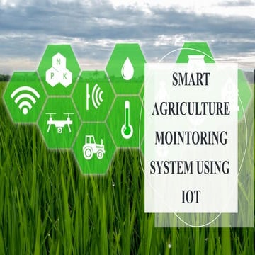 smart agriculture mointoring system using IoT | PPTX