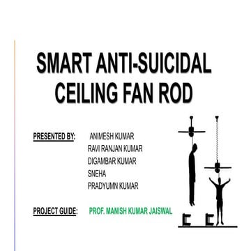 SMART_ANTI-SUICIDAL_CEILING_FAN_ROD_by_SD_NEW[1].pptx