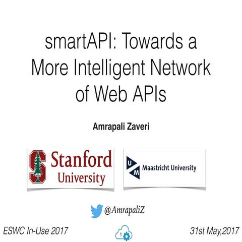 smartAPI: Towards a more intelligent network of Web APIs | PPT
