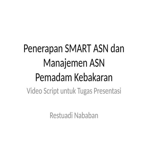 Penerapan SMART ASN di Instansi Pemadamm | PPTX