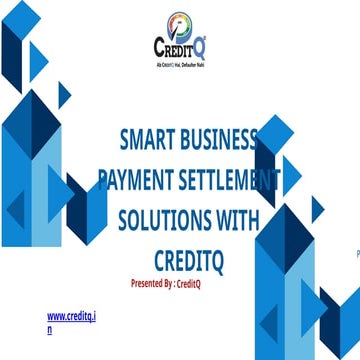 Smart Business Payment Settlement Solutions with CreditQ | PPTX