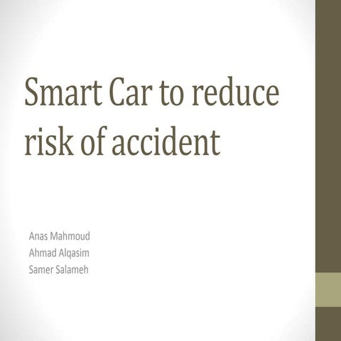 Smart car to reduce risk of accident | PPTX