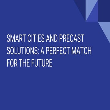 SMART CITIES AND PRECAST SOLUTIONS_ A PERFECT MATCH FOR THE FUTURE.pptx