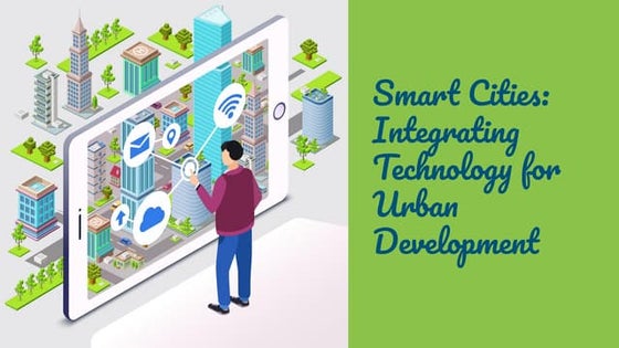 Innovative Urban Growth: Harnessing Technology for Smarter Cities | PPT