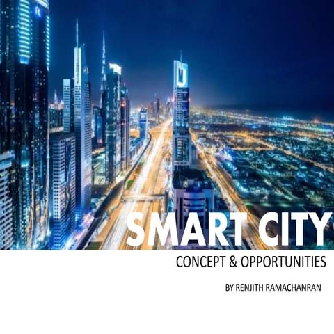 SmartCity - The concepts, technology & opportunities | PPTX