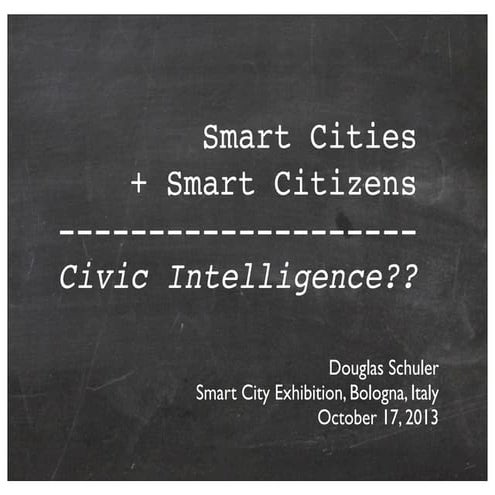 Smart city + smart citizens = civic intelligence ?? from Smart City ...
