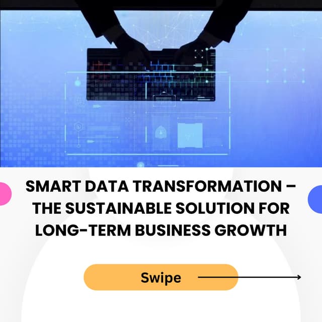 Smart Data Transformation – The Sustainable Solution for Long-Term ...