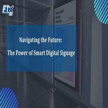 The Power of Smart Digital Signage | PPT | Free Download