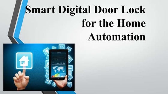 Smart Door Locking System Using Arduino Ppt