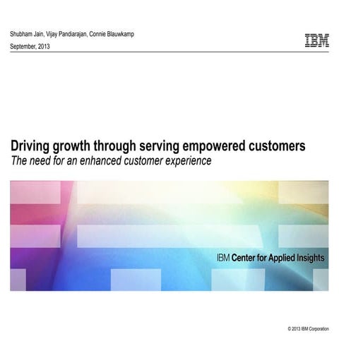 Driving growth through serving empowered customers : The need for an ...