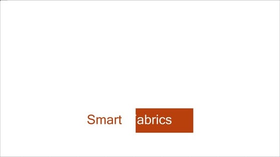 Smart Fabrics & Interactive Fabrics | PPTX