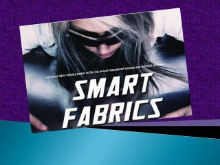 Smart Fabrics & Interactive Fabrics | PPT