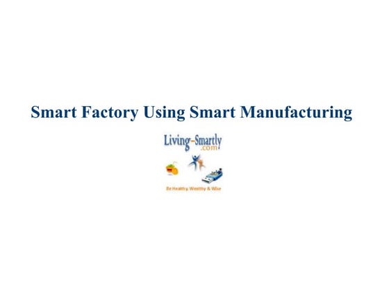 Smart manufacturing(IR4.0) | PPT
