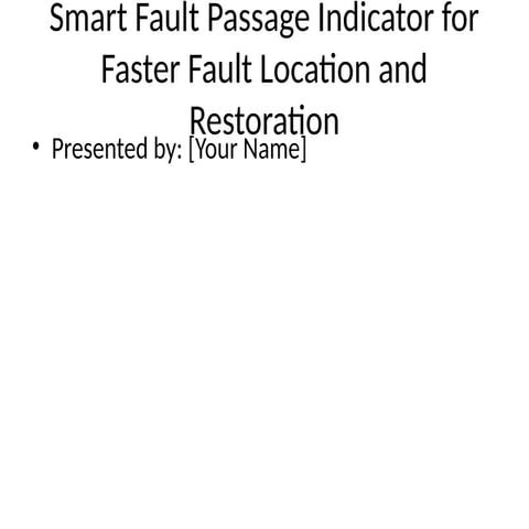 Smart_Fault_Passage_Indicator_Idea_PPT.pptx