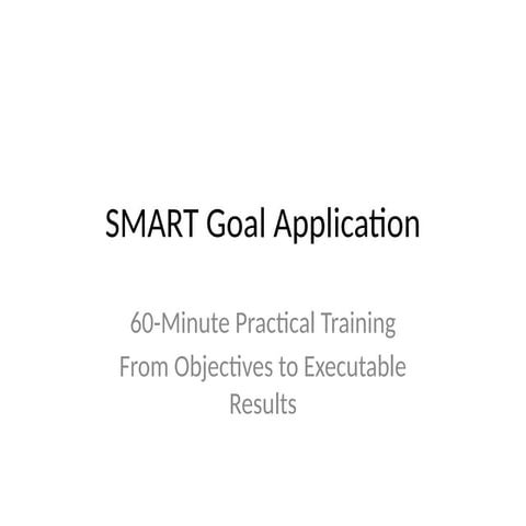 SMART_Goal_Application_60min_Training.pptx