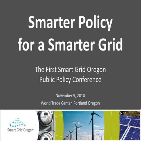 Smart Grid Oregon Policy Conference Slideshow V3.2 11 8 10 | PPTX