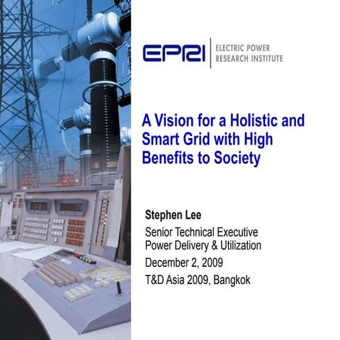 A Vision for a Holistic and Smart Grid with High Benefits to Society | PPT