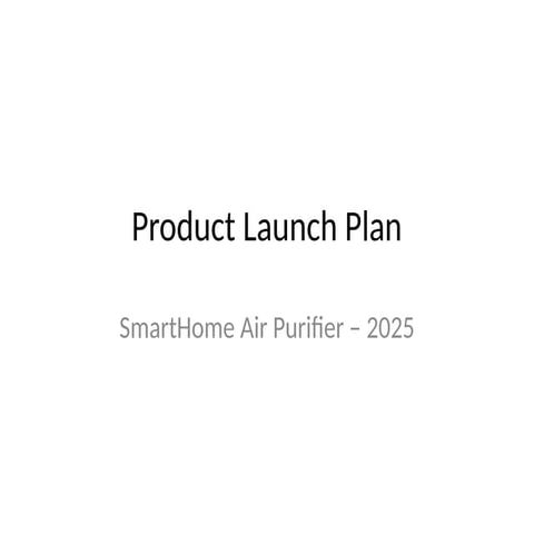 SmartHome AirPurifier Launch Plan.pptx