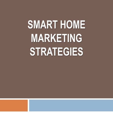 Smart home marketing strategies | PPTX