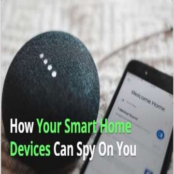 How Your Smart Home Devices Can Spy On You | PPT